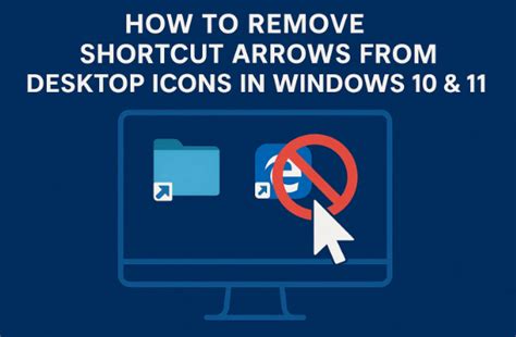 How To Remove Shortcut Arrows From Desktop Icons In Windows 10 And 11 Digital Tech
