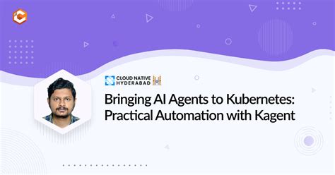 Bringing Ai Agents To Kubernetes Practical Automation With Kagent
