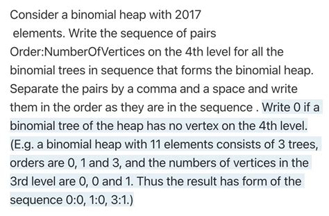 Solved Consider A Binomial Heap With 2017 Elements Write