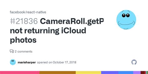 Camerarollgetphotos Not Returning Icloud Photos · Issue 21836 · Facebookreact Native · Github