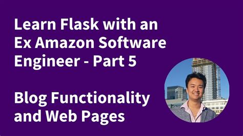 Learn To Code With An Amazon Sde Flask Blog Functionality And Pages