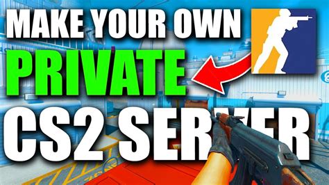 How To Make Private Game In CS Private Server YouTube