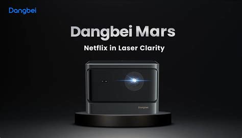 Dangbei Mars Laser Projector Launches with Native Netflix - Projector1