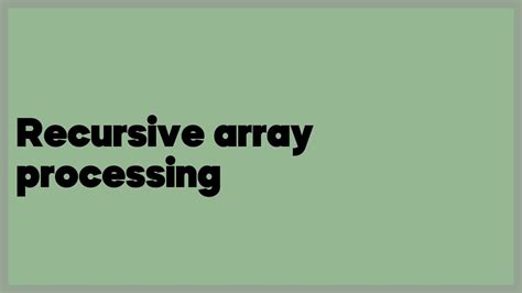 Recursive Array Processing 3 Answers Youtube