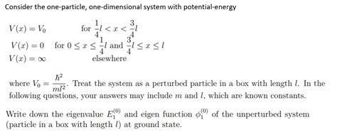 Solved Consider The One Particle One Dimensional System