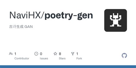 GitHub NaviHX poetry gen 古诗生成 GAN