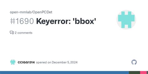 Keyerror Bbox · Issue 1690 · Open Mmlab Openpcdet · Github
