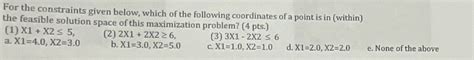 Solved For The Constraints Given Below Which Of The