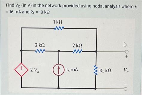 Solved Find V0 In V In The Network Provided Using Nodal
