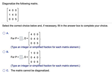 solved diagonalize the following matrix if possible 10 1