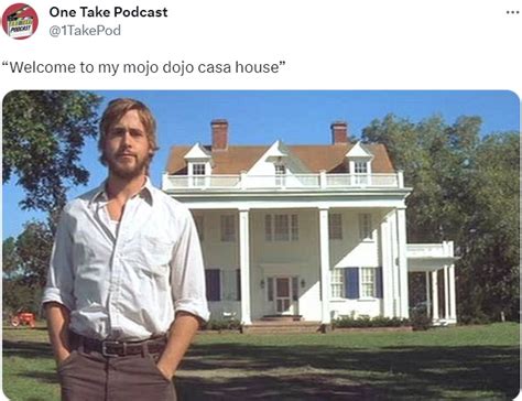 Welcome To My Mojo Dojo Casa House” Mojo Dojo Casa House Know Your Meme
