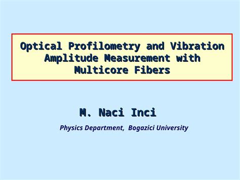 Ppt Optical Profilometry And Vibration Amplitude Measurement With Multicore Fibers M Naci