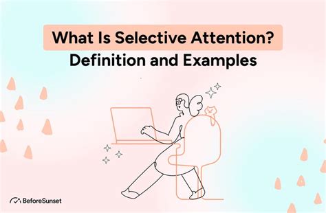 Definition And Examples Of Selective Attention By Beforesunset Ai Medium