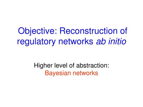 PPT Reconstructing Gene Regulatory Networks With Probabilistic Models PowerPoint Presentation