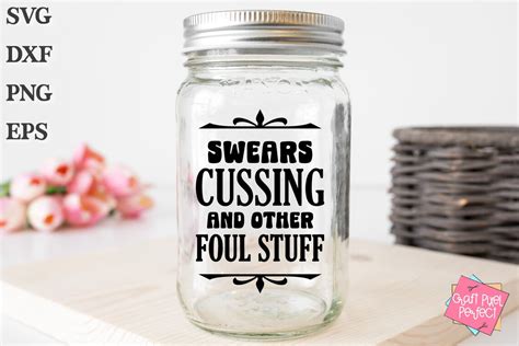 Swear Jar Svg Funny Jar Sayings Profanity Jar Svg Cussing Jar Svg