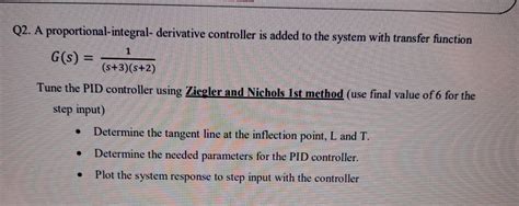 Solved Q2 ﻿a Proportional Integral ﻿derivative Controller