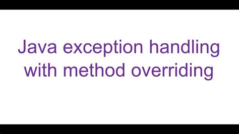 Java Exception Handling With Method Overriding Youtube
