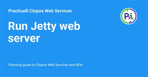 Run Jetty Web Server Practicalli Clojure Web Services