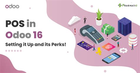 pos in odoo 16 setting it up and its perks pragmatic techsoft