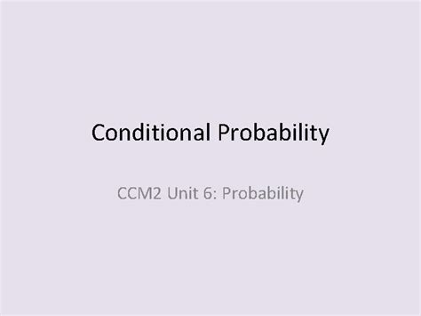 Conditional Probability CCM Unit Probability Conditional