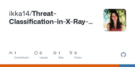 Github Ikka14threat Classification In X Ray Security Scans