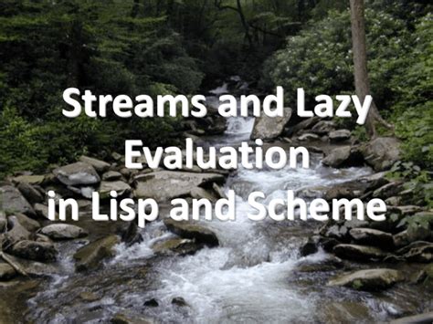 Streams And Lazy Evaluation In Lispscheme