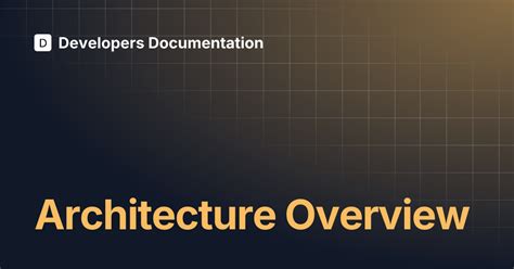 Architecture Overview Developers Documentation