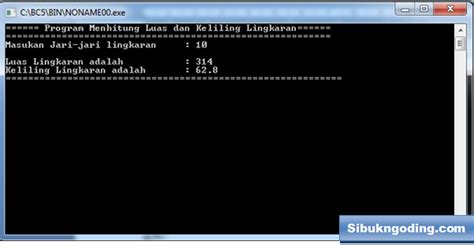 Program Menghitung Luas Dan Keliling Lingkaran Dengan Bahasa Pemrograman C