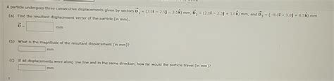 solved a particle undergoes three consecutive displacements