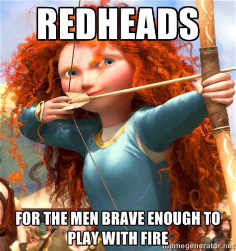 Redheads For The Men Brave Enough To Play With Fi… Redhead Quotes