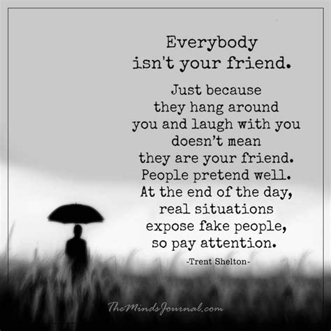Everybody Isn T Your Friend Artofit