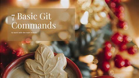 7 Basic Git Commands