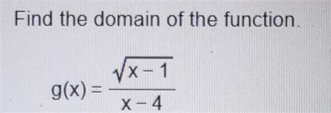 Solved Find The Domain Of The Function G X X 12x 4