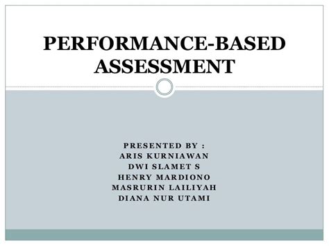 Performance Based Assessment Performance Based Assessment