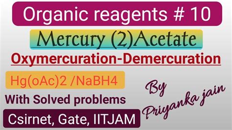 Mercury 2 Acetate [ Hg Oac 2 Nabh4 ] Oxymercuration Demercuration Youtube
