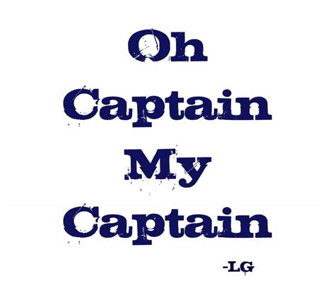 Oh Captain My Captain