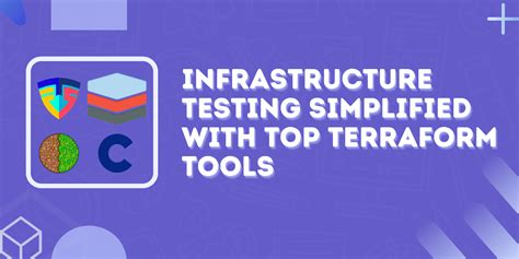 The Significance Of Infrastructure Testing And The Top Terraform Tools That Make It Easy