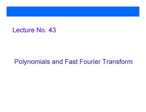 Polynomials And Fast Fourier Transform Advance Analysis Design Lecture