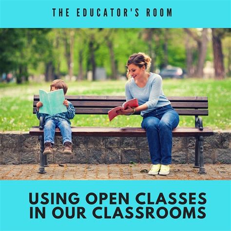 Using Open Classes In Our Classrooms The Educators Room Classroom Class Education
