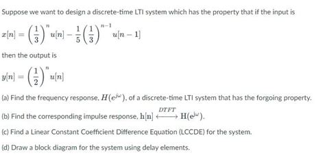 Solved Suppose We Want To Design A Discrete Time LTI System Chegg Com