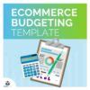 Ecommerce Budgeting Template Financial Planning Tool