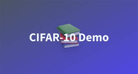 Bozhi Wu Cifar 10 Demo At Main