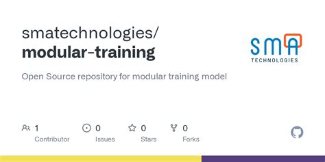 Github Smatechnologiesmodular Training Open Source Repository For Modular Training Model