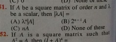 If A Be A Square Matrix Of Order N And Lambda Be A Scalar Then Lambd