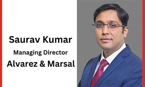 Alvarez And Marsal Appoints Saurav Kumar As Managing Director India Seatrade News
