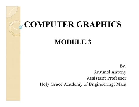 Cg Module 3 Computer Graphics Computer Graphicscomputer Graphics Module 3module 3 By Anumol