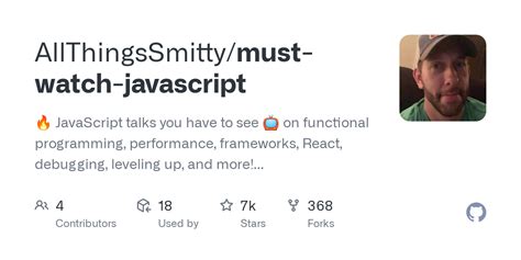 GitHub AllThingsSmitty Must Watch Javascript JavaScript Talks You Have To See On