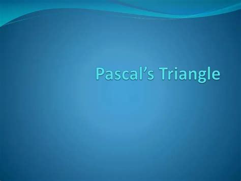 Ppt Pascals Triangle Powerpoint Presentation Free Download Id 1844579