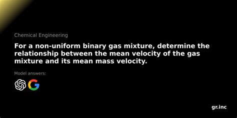 For A Non Uniform Binary Gas Mixture Determine T General Reasoning