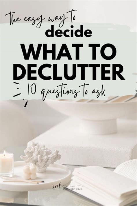 how to decide what to keep when decluttering 10 simple questions to